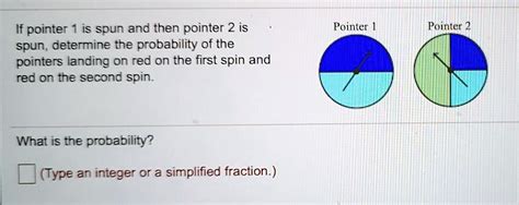 Solved If Pointer Is Spun And Then Pointer 2 Is Spun Determine The