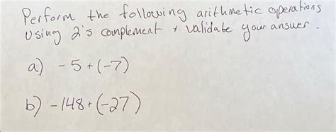 Solved Ansues Perform The Following Arithmetic Operations