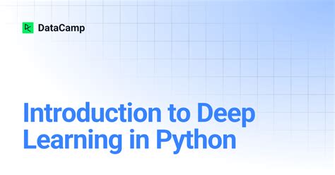 Introduction To Deep Learning In Python Datacamp