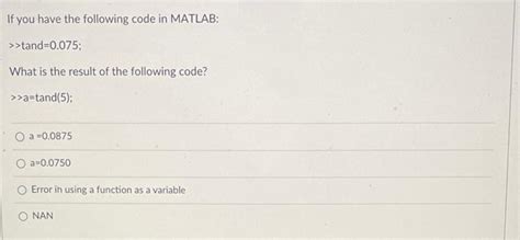 Solved If You Have The Following Code In MATLAB Chegg Com
