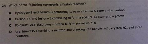[answered] 24 Which Of The Following Represents A Fission Reaction A Kunduz
