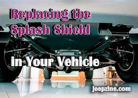How To Replace A Splash Shield Step By Step Guide