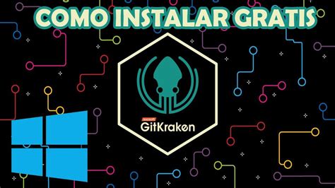 Como Instalar Gitkraken En Windows Youtube