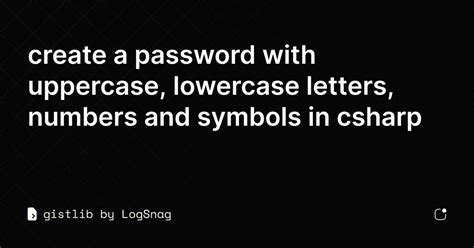 Gistlib Create A Password With Uppercase Lowercase Letters Numbers