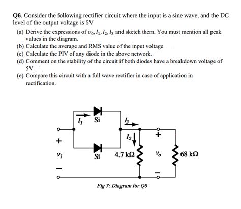 solved q6 ﻿consider the following rectifier circuit where