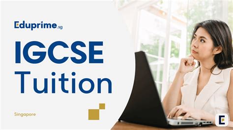 Igcse Tuition Singapore Achieve Success Through Personalized Preparation Eduprime Singapore