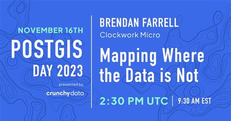 Crunchy Data On Linkedin Mapping Where The Data Is Not Presented By Brendan Farrell On Postgis…