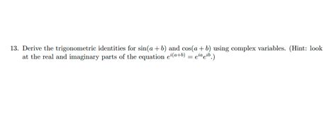 Solved 13 Derive The Trigonometric Identities For Sinab