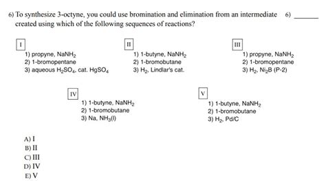 Solved 6 To Synthesize 3 Octyne You Could Use Bromination