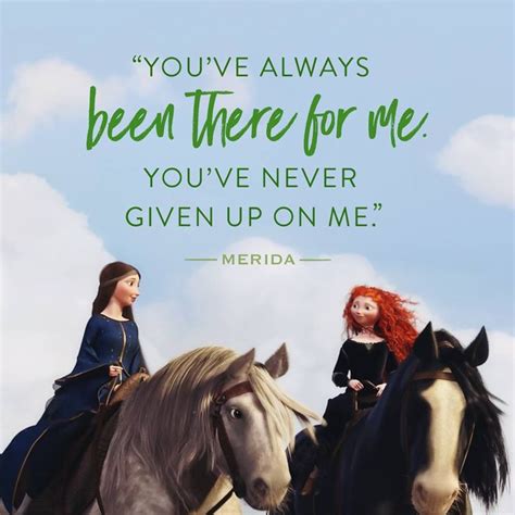 Quotes From Brave Disney Merida Quotes Brave Brave Pixar Quotes