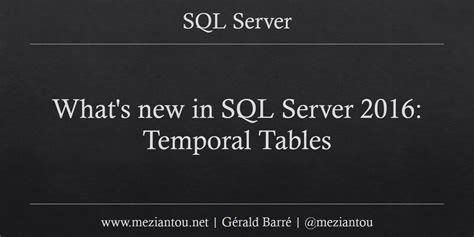 what s new in sql server 2016 temporal tables meziantou s blog