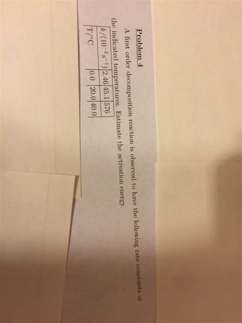 Solved Problem 4 A First Order Decomposition Reaction Is