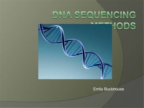 Dna Sequencing Methods Pptggggggggyyyyyy Ppt