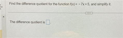Solved Find The Difference Quotient For The Function