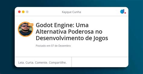 Godot Engine Uma Alternativa Poderosa No Desenvolvimento De Jogos