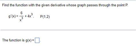 solved find the function with the given derivative whose