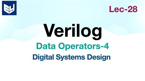Data Operators Verilog Part 44 Shift And Conditional Digital Systems Design Lec 28