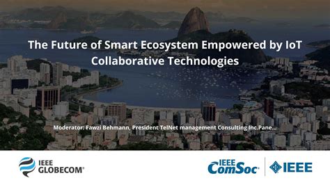 The Future Of Smart Ecosystem Empowered By Iot Collaborative Technologies Ieee Communications