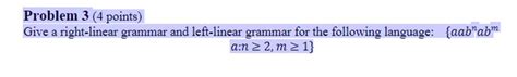 get answer problem 3 4 points give a right linear grammar and