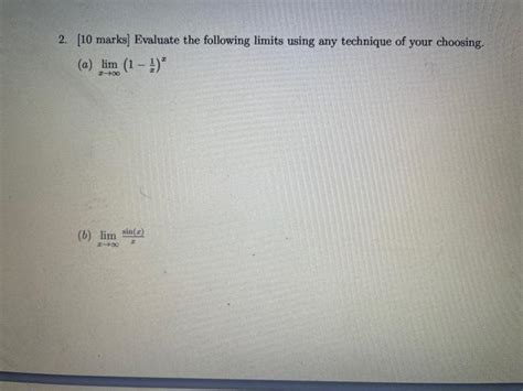 Solved 1 6 Marks Evaluate The Following Limits Using Any