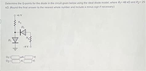 Solved Determine the Q-points for the diode in the circuit | Chegg.com