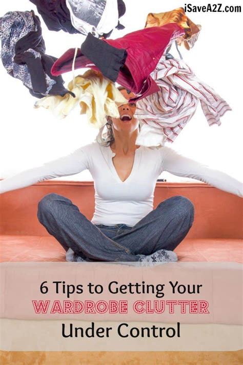 Tips To Getting Your Wardrobe Clutter Under Control ISaveA Z Com