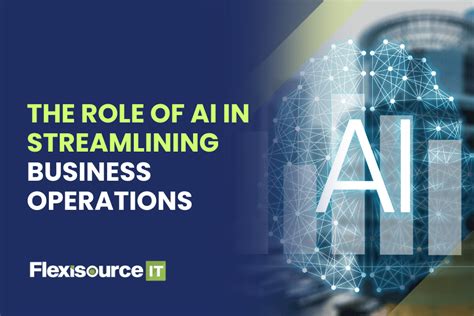 The Role Of Ai In Streamlining Business Operations