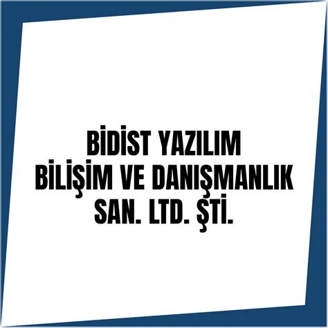 Bİdİst Yazilim BİlİŞİm Ve DaniŞmanlik San Ltd Ştİ Kocaeli Üniversitesi Teknopark