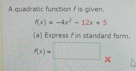 solved a quadratic function f is given f x −4x2−12x 5 a