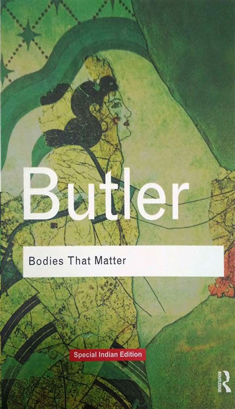 Bodies That Matter On The Discursive Limits Of Sex By Judith Butler
