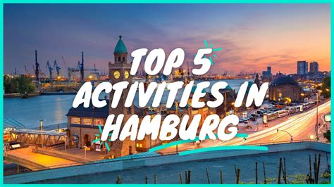 Top 5 Activities In Hamburg Travel Tips