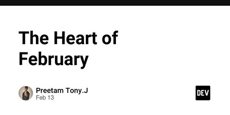 the heart of february ️ ️ 🏽🌸 dev community