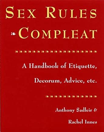 Sex Rules Compleat Designed To Be Read In All Homes Sadlier Anthony 9781904027058 Amazon