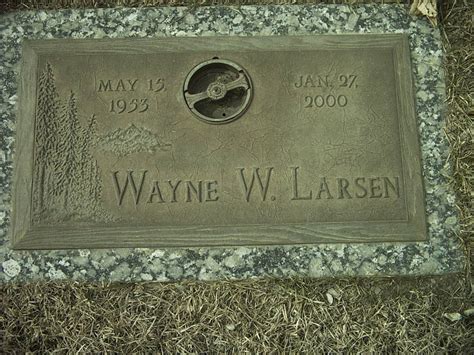 Wayne W Larsen 1953 2000 Find A Grave Memorial