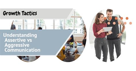 Assertive Vs Aggressive Communication Finding The Right One