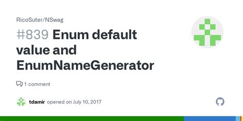 Enum Default Value And Enumnamegenerator · Issue 839 · Ricosuternswag · Github