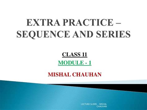 Extra Practice Problems Sequence And Series Class Xi Module 1