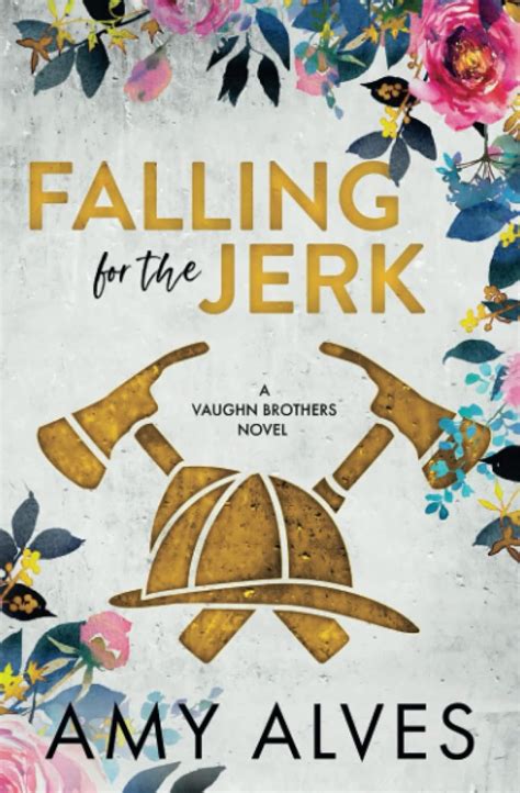 Falling For The Jerk Special Edition Paperback Alves Amy