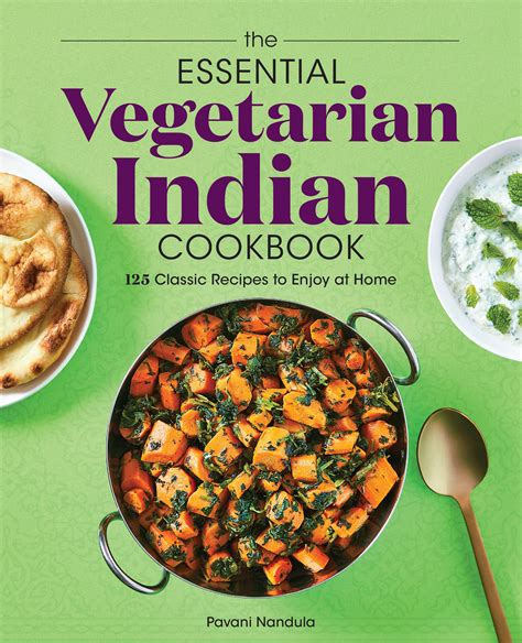 The Essential Vegetarian Indian Cookbook By Pavani Nandula Penguin