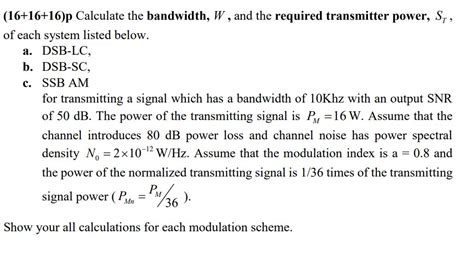 16 16 16 p calculate the bandwidth w and the