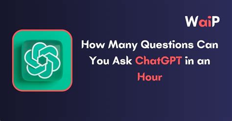 How Many Questions Can You Ask Chatgpt 3 And Chatgpt 3 In A Hour In 2024 Wide Ai Prompts