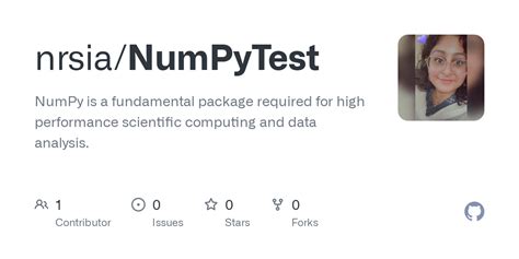 Github Nrsianumpytest Numpy Is A Fundamental Package Required For
