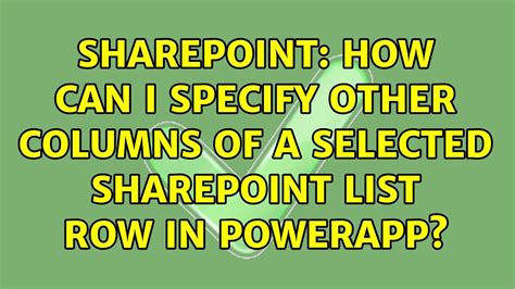 sharepoint how can i specify other columns of a selected sharepoint