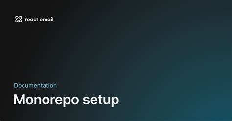 monorepo setup react email