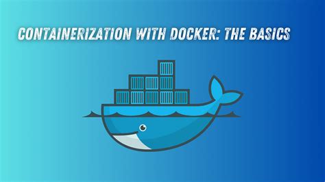 containerization with docker the basics by nife sofowoke devops dev