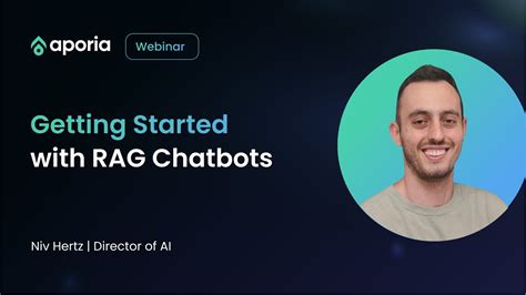 Getting Started With Rag Chatbots Aporias Webinar Series