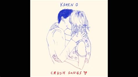 Karen O Crush Songs Full Album Youtube