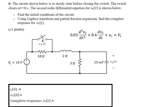 Solved 6 The Circuit Shown Below Is At Steady State Before