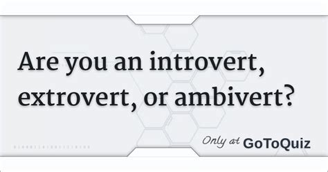 Are You An Introvert Extrovert Or Ambivert