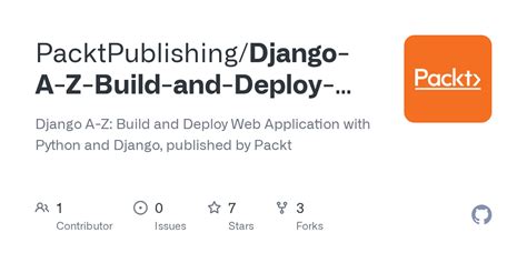 Github Packtpublishingdjango A Z Build And Deploy Web Application With Python And Django